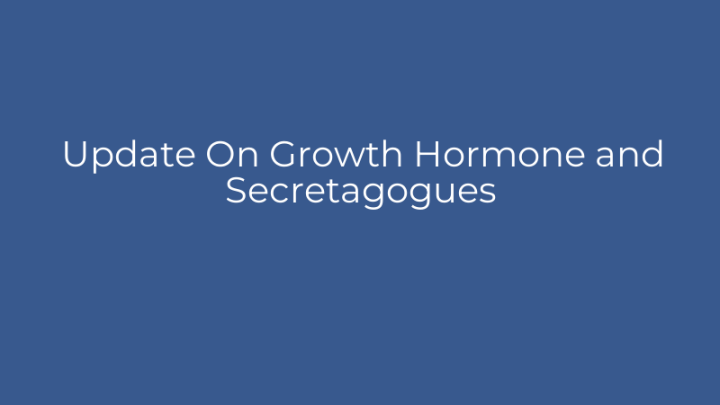 Update On Growth Hormone and Secretagogues - Age Management Medicine ...